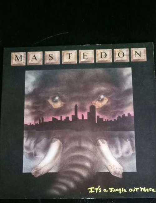 Mastedon It's A Jungle Out There