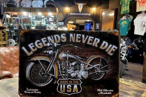 Табличка винтажная металлическая Legends Never Die