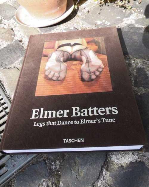 Legs book. Elmer batters Legs. Elmer batters "Legs that Danse to Elmer's Tune". Elmer batters книга. Elmer batters фотографии.