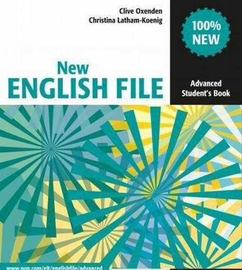New English file Clive Oxenden. Clive Oxenden Christina Latham-Koenig New English file. New English file Advanced. Книга New English file. English file advanced workbook