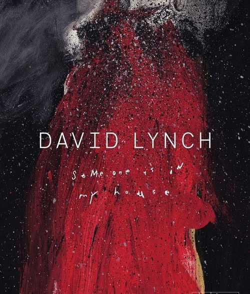 David lynch: someone IS IN MY house