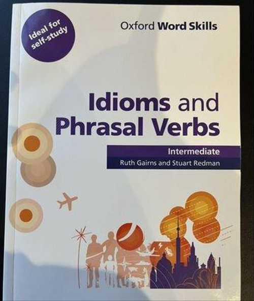 Oxford word skills: idioms and phrasal verbs