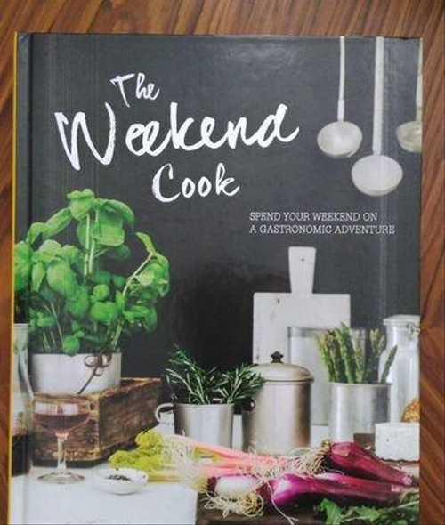 Книга рецептов на английском The Weekend Cook