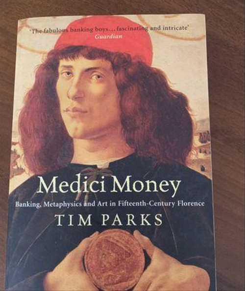 Tim Parks “Medici Money” книга на английском языке | Festima.Ru - Мониторинг объявлений
