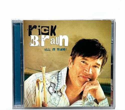 CD диск Rick Braun "All It Takes"