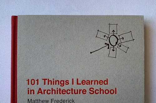 101 Things I Learned in Architecture School