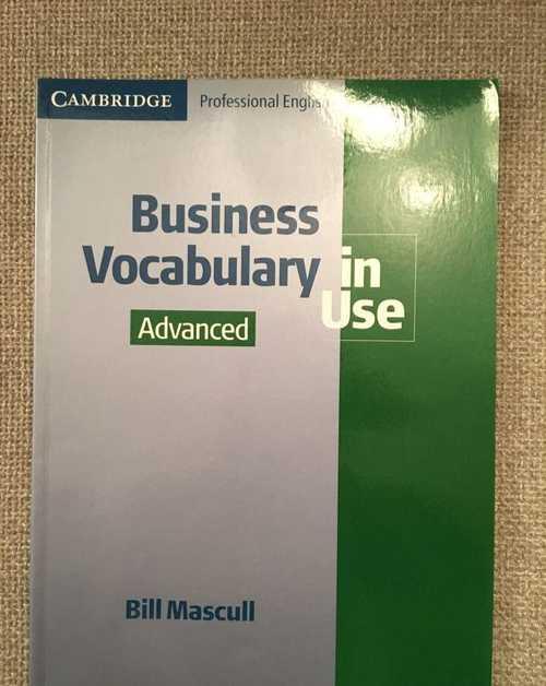 Cambridge. Business Vocabulary in Use. Advanced. А