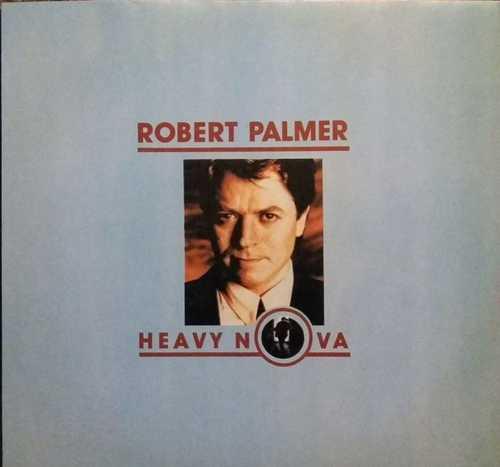 Виниловая пластинка Robert Palmer "Heavy Nova"