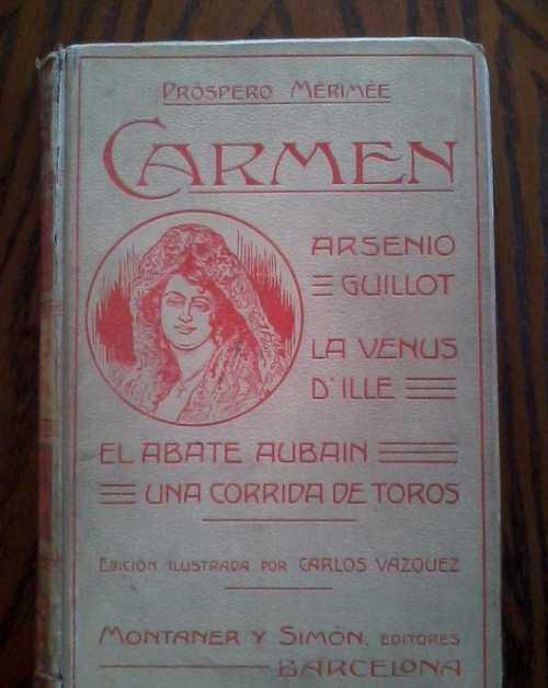Проспер Мериме. " Кармен". 1910 г. (на испанском)