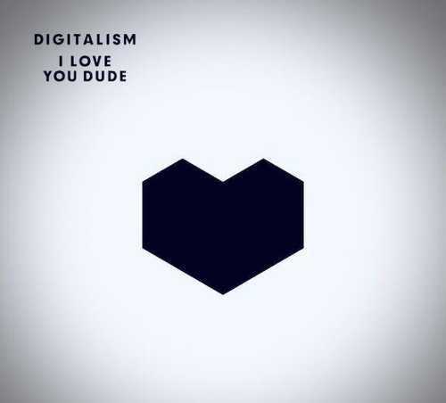 Digitalism - I Love You Dude