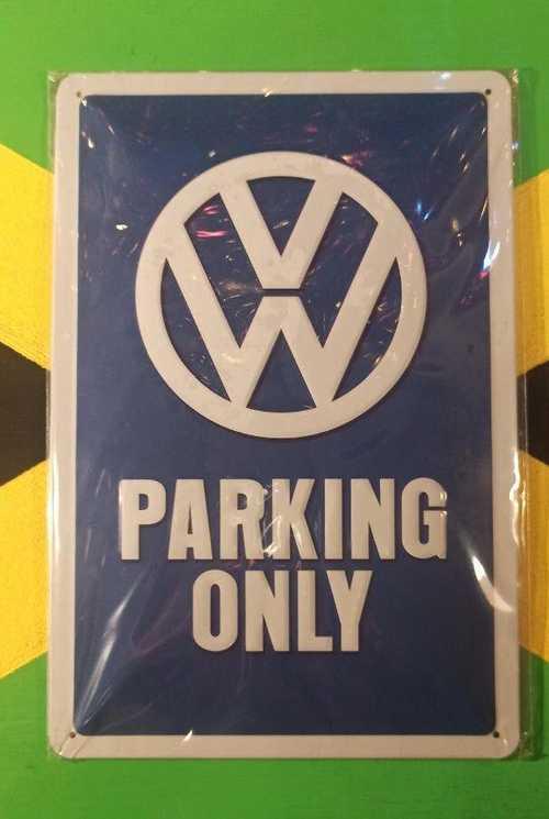 Табличка "VW parking only" новая с завода Volkswagen. 