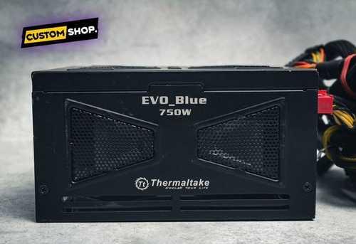 Блок питания Thermaltake Evo Blue 750W