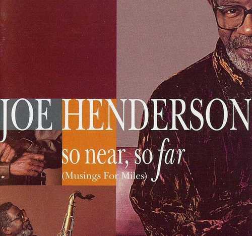 Joe Henderson - So Near, So Far (Musings For Miles) (CD) (US, 1993)