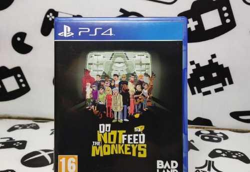 Do Not Feed The Monkeys (PS4) Б/У