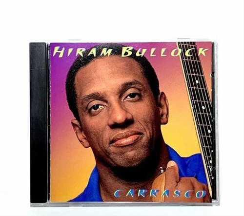 CD диск Hiram Bullock "Carrasco"