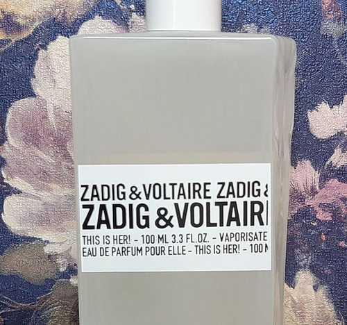 Zadig & Voltaire This Is Her 100ml оригинал