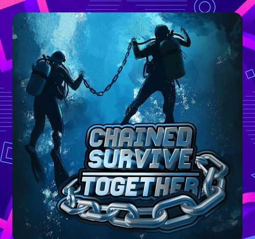 Chained Survive Together ps4 и ps5