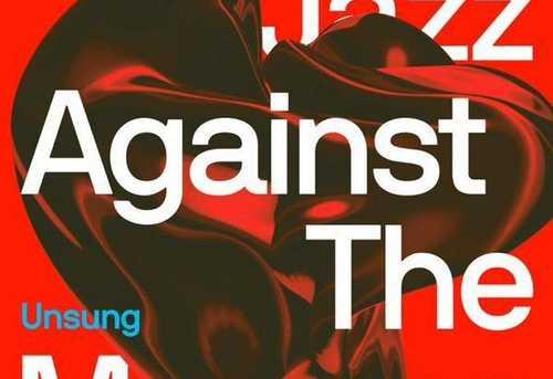 Jazz Against The Machine - Unsung LP 2023