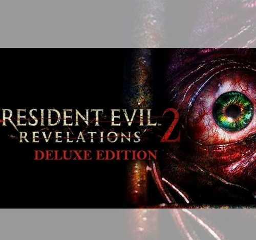 Resident Evil Revelations 2 Deluxe Edition на PS4