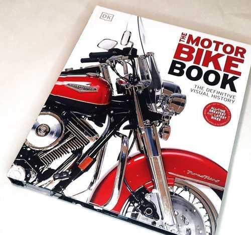 Motorbike Book: The Definitive Visual History