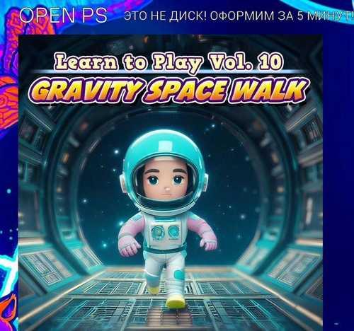 Learn to Play Vol. 10 - Gravity Space Wa ps4 и ps5