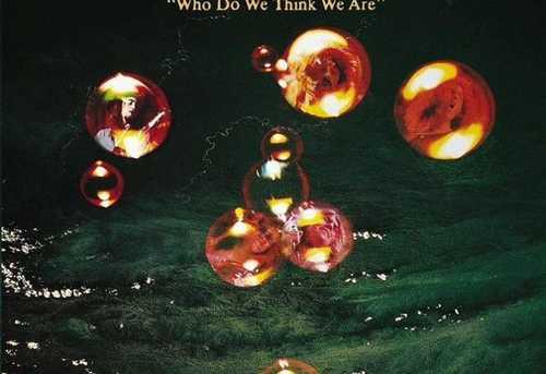 Deep Purple "Who Do We Think We Are" (LP) Винил