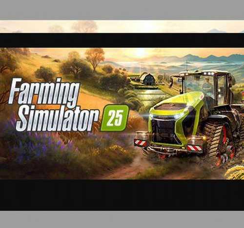 Предзаказ Farming Simulator 25 (Steam, Epic Games)