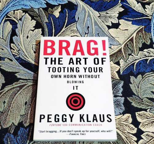 Brag The Art of Tooting Your Own Horn