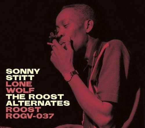 Джаз WM Stitt, Sonny, Lone Wolf: The Roost Alterna