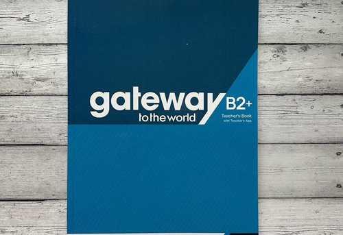 Gateway to the world B2+ teacher's book