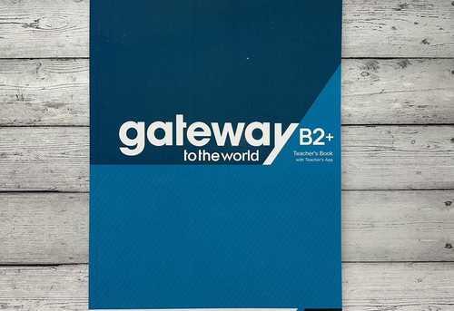 Gateway to the world B2+ teacher's book