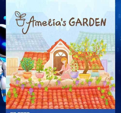 Amelia's Garden ps4 и ps5