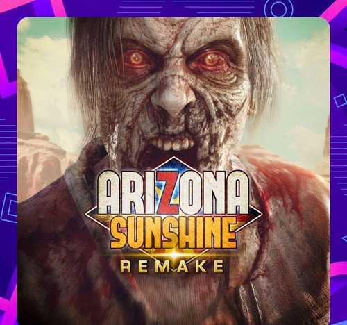 Arizona Sunshine Remake PS5