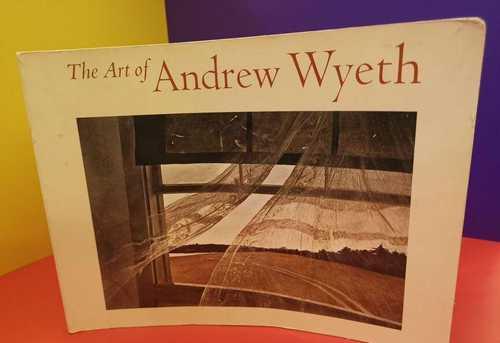 The Art of Andrew Wyeth. Искусство Эндрю Уайетта