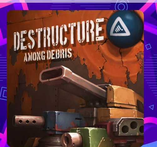 Destructure: Among Debris ps4 и ps5