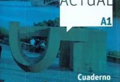 ELE Actual A1. Cuaderno Ejercicios CD/ Испанс.язык