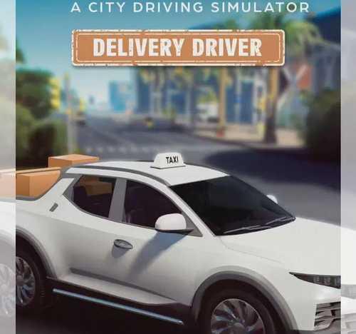 Taxi Life: A City Driving Simulator - Delivery Driver DLC (Steam)