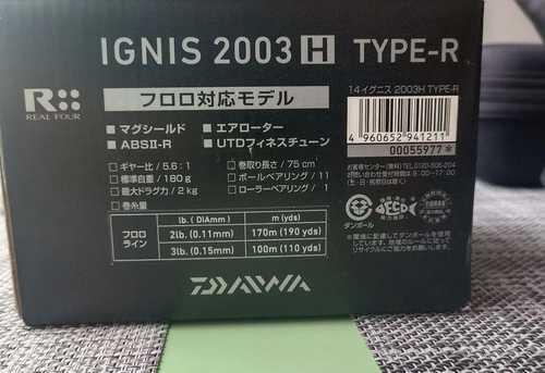 Daiwa 14 Ignis 2003 h Type-R