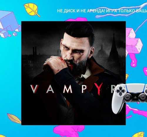 Vampyr PS5 и PS4