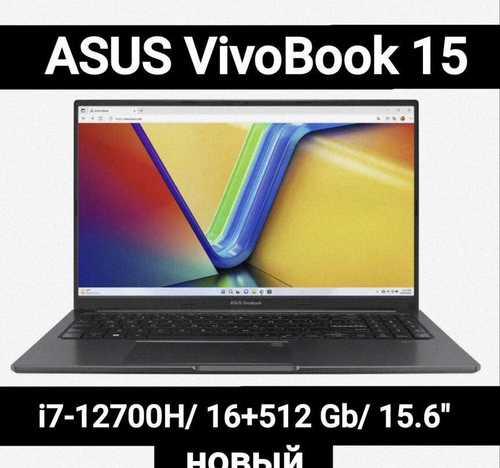 Asus VivoBook 15 i7-12700H/16/512gb/15.6"/ips