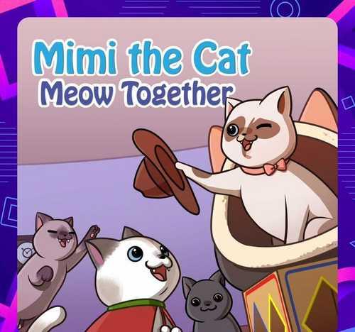 Mimi the Cat: Meow Together ps4 и ps5