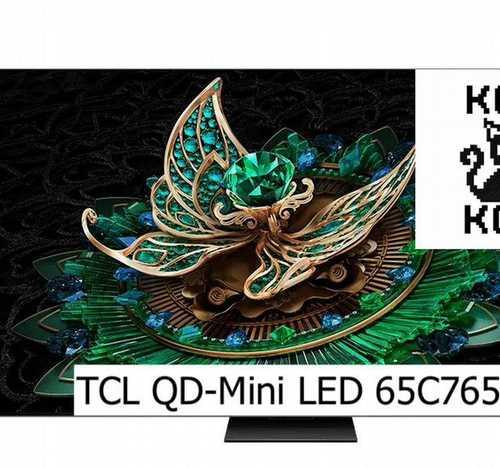 Тв TCL QD-Mini LED 65C765 (чек, гарантия Мвидео)