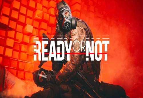 Ready or not / Реди ор нот (Steam)