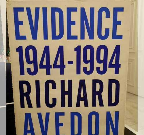 Richard Avedon. Evidence. 1944-1994. Ричард Аведон