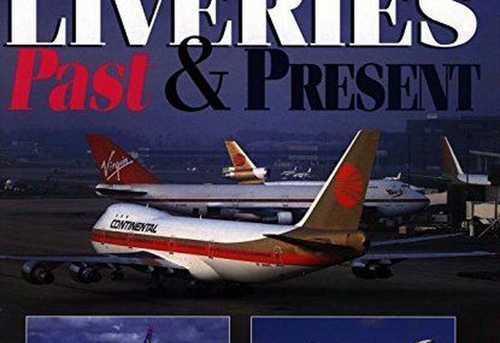 Книга Airline Liveries Past & Present