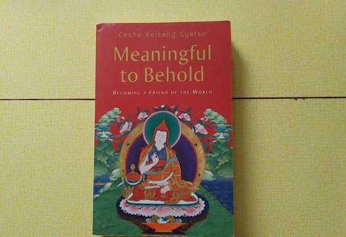 Geshe Kelsang Gyatso - Meaningful to Behold