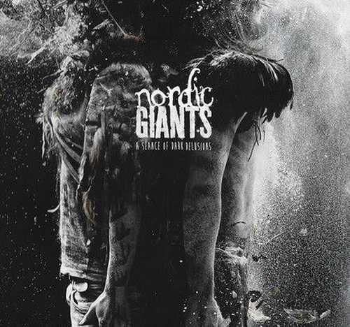 Виниловая пластинка Nordic Giants - A Seance Of Dark Delusions (Black Vinyl LP)