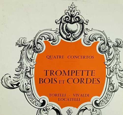 Torelli,Vivaldi,Locatelli "Quatre Concertos" винил