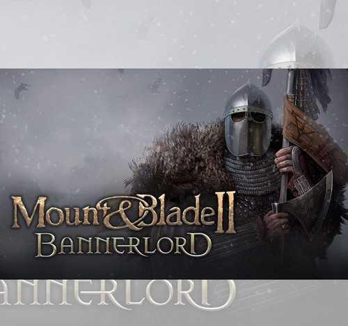 Mount & Blade II: Bannerlord - Стим игры - Для пк