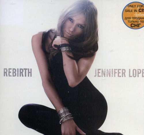 Jennifer Lopez - Rebirth (CD) (Russia, 2005) (*)